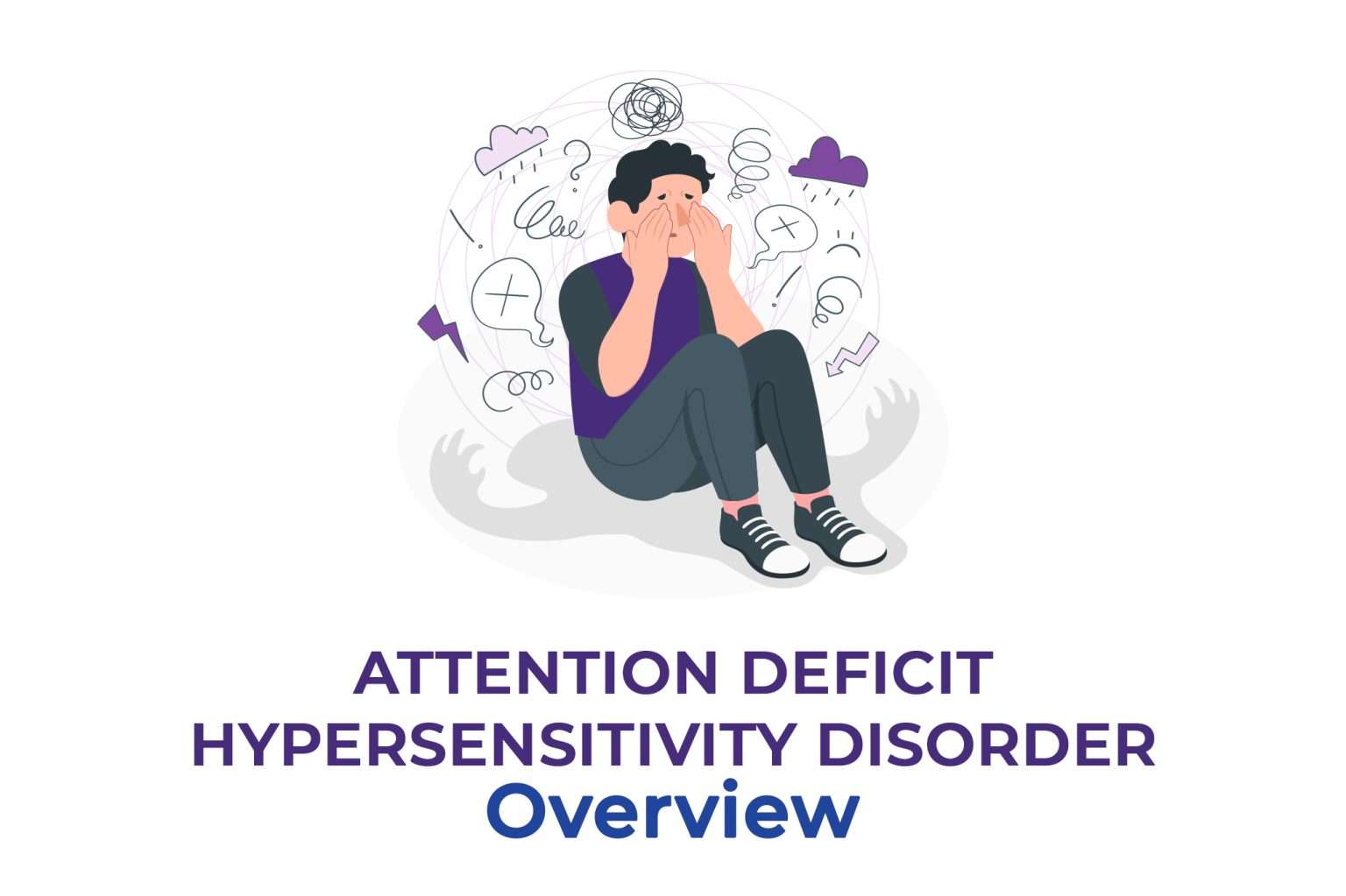 Attention Deficit Hypersensitivity Disorder - Overview - MedIQ Smart ...